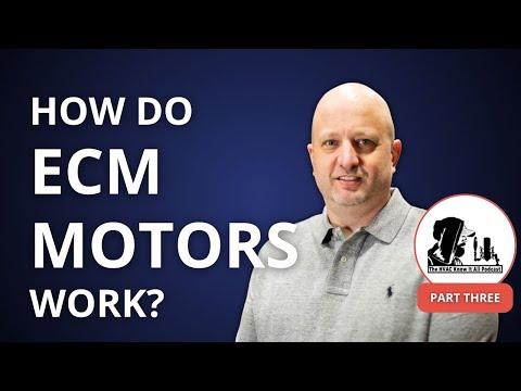 How Do ECM Motors Work? | Part 3 - HVAC Know It All