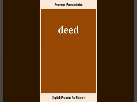 deed, How to Say or Pronounce DEED in American, British English, Pronunciation