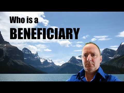 Who is a Beneficiary (wills & estate planning)