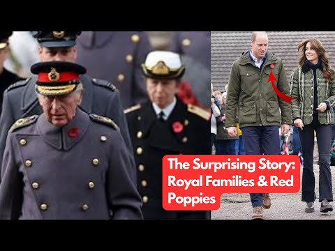 Why Do Royal Families Wear Red Poppies The Surprising History Behind This Symbolic Tradition!#royal