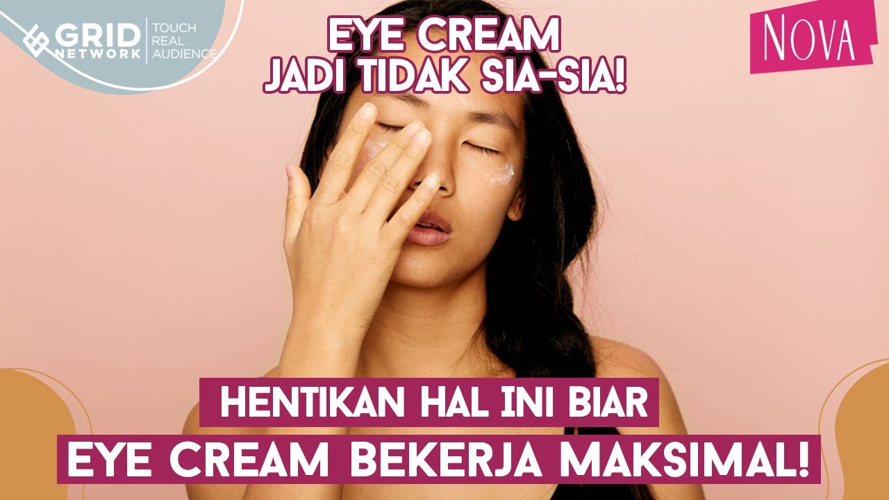 3 Kesalahan yang Sering Dilakukan Saat Menggunakan Eye Cream!