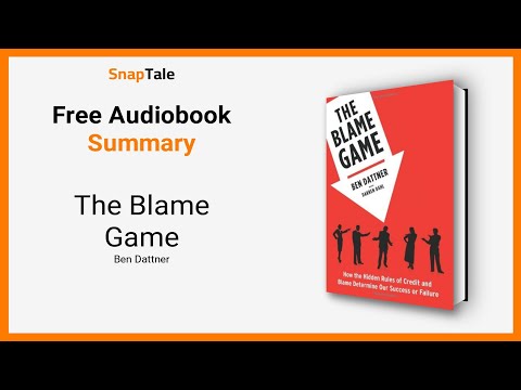 The Blame Game by Ben Dattner: 7 Minute Summary
