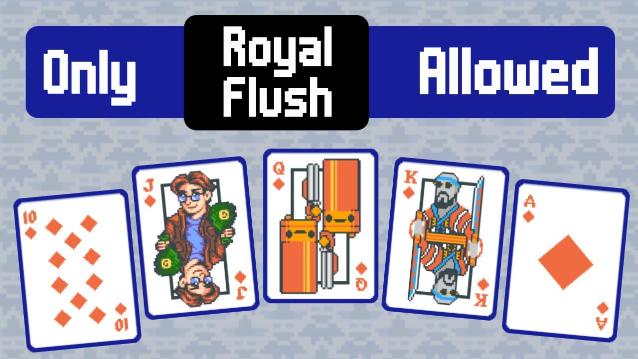 Royal Flush ONLY - No Other Hands Allowed