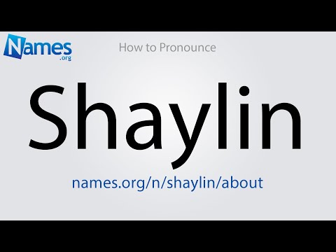 How to Pronounce Shaylin