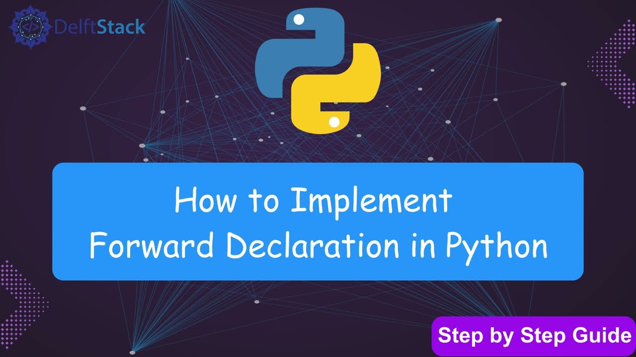 Python Forward Declaration Explained (Step-by-Step Guide!)