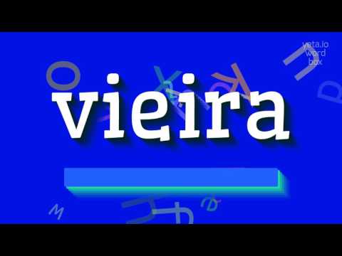 HOW TO PRONOUNCE VIEIRA? #vieira