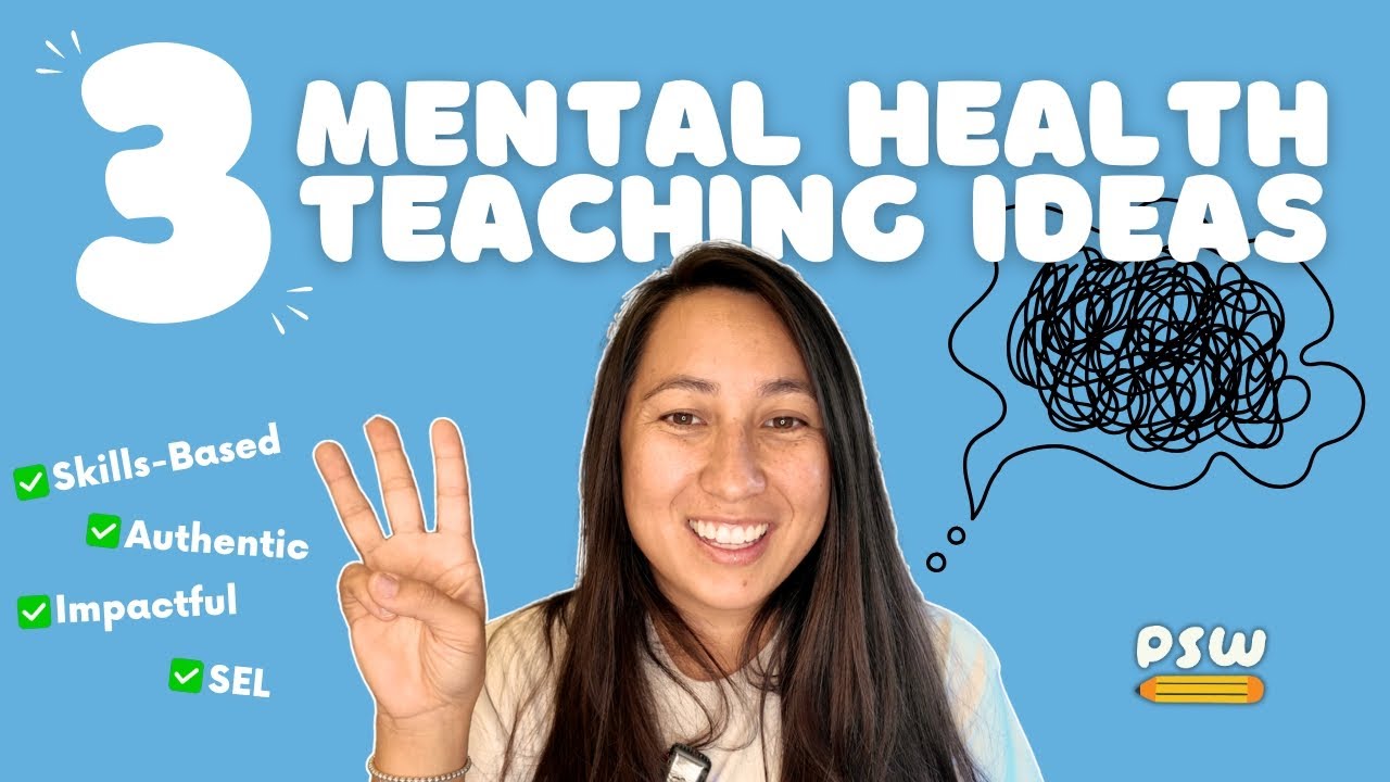 3 Powerful Mental Health Teaching Tips for Every Classroom