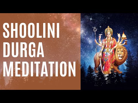 Shoolini Durga Meditation For Protection