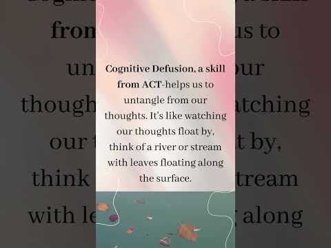 Cognitive Defusion, a skill from ACT