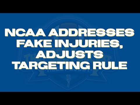New NCAA Rules: Fake Injuries & Targeting