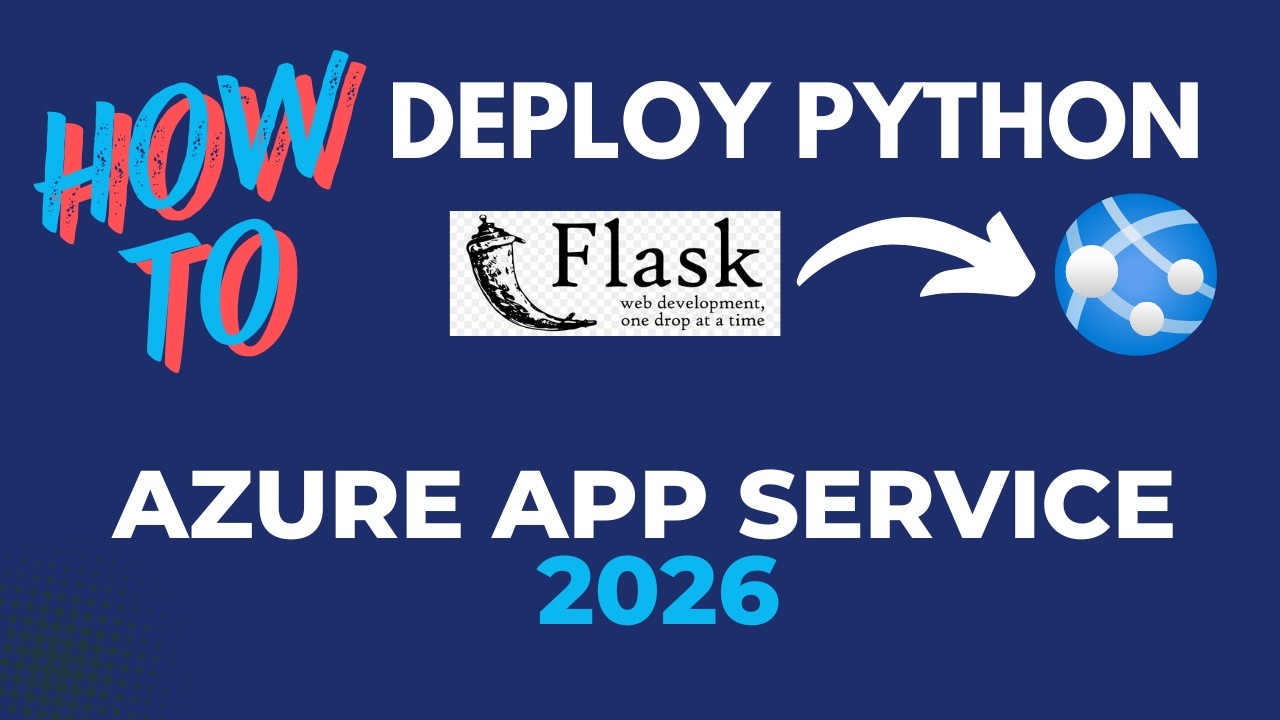 Deploy Python Flask on Azure App Service 2026