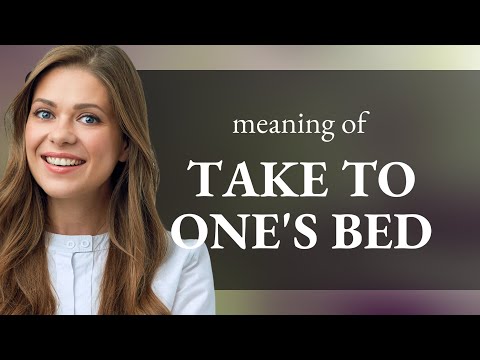 Exploring Idioms: "Take to One's Bed"