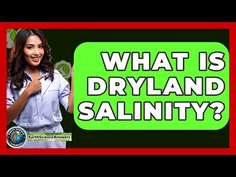 What Is Dryland Salinity? - Earth Science Answers