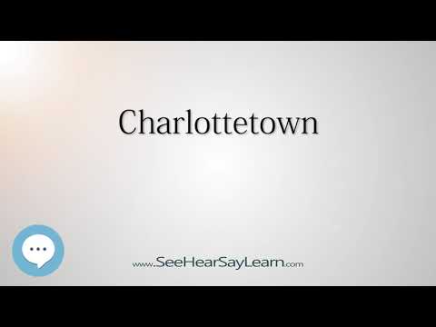 Charlottetown (How to Pronounce Cities of the World)💬⭐🌍✅