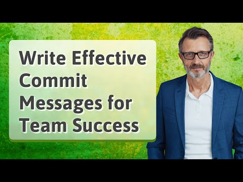 Write Effective Commit Messages for Team Success