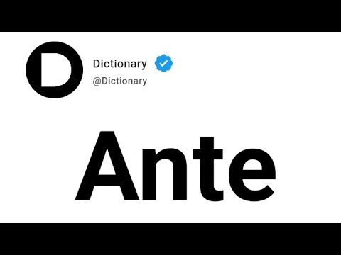 Ante Meaning In English