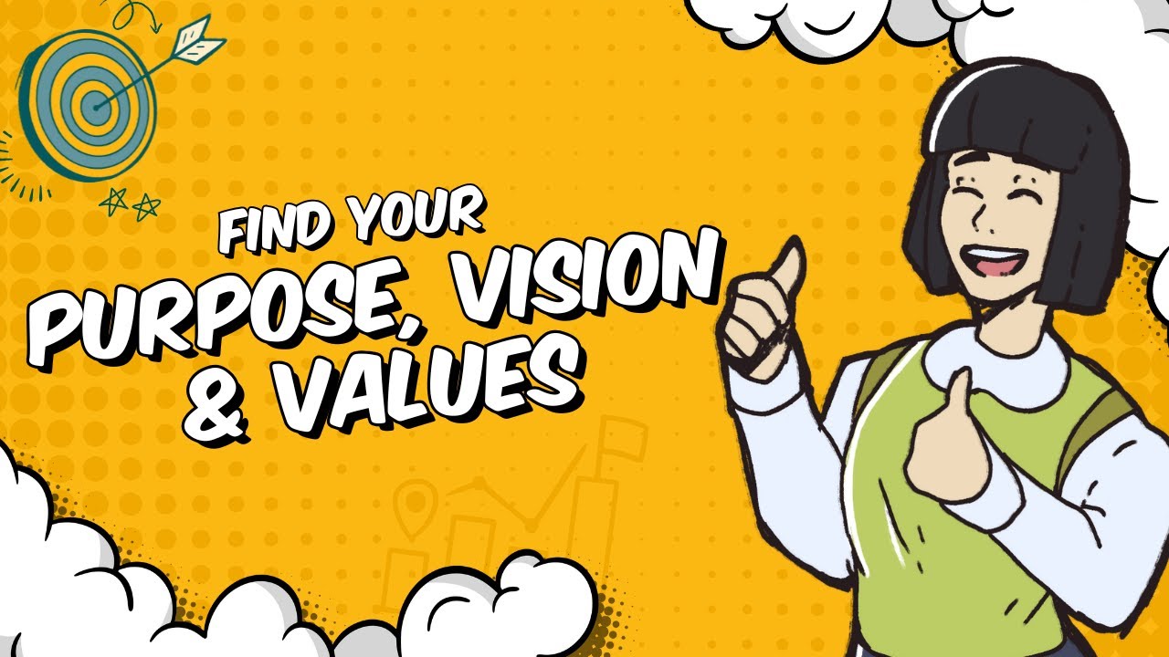 How to Find Your Purpose, Vision, and Values