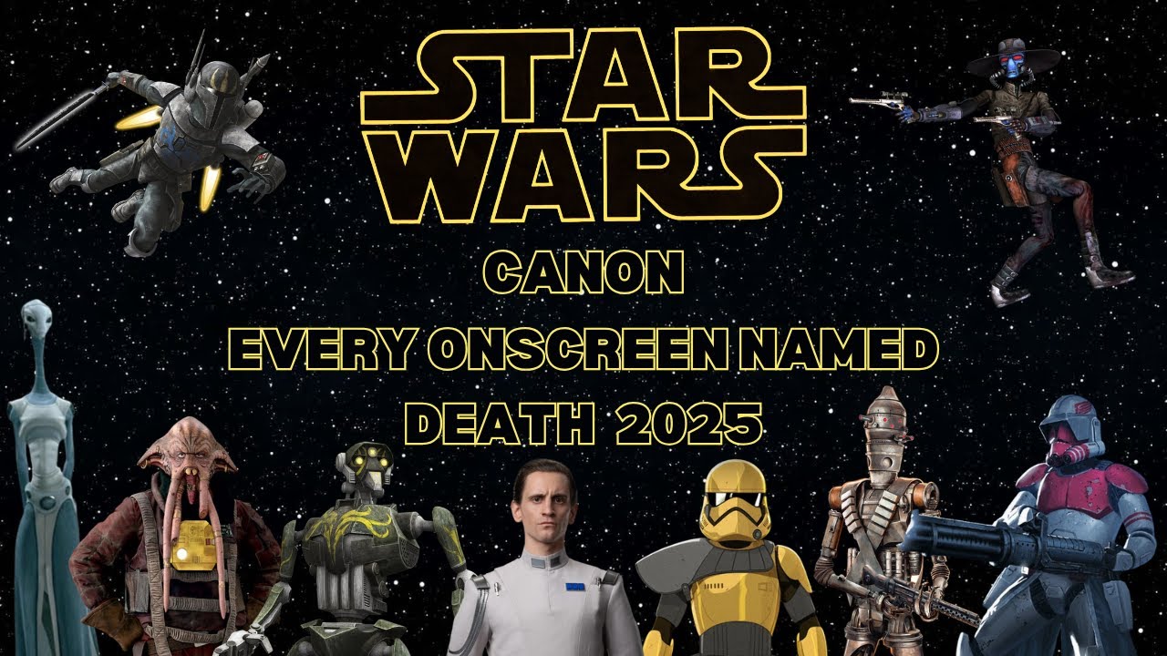 Star Wars Canon Every Onscreen Named Death 2025