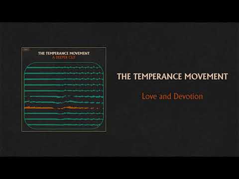 The Temperance Movement - Love and Devotion (Official Audio)