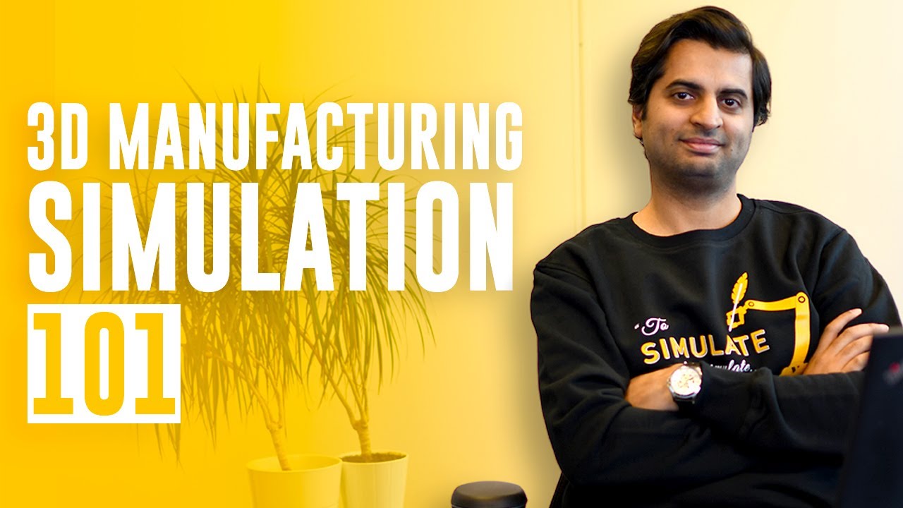 3D Manufacturing Simulation 101 | How Does 3D Manufacturing Simulation Work?