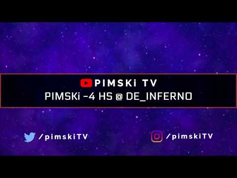 Steam Community :: Video :: PIMSKiTV: -4 HS @ DE_INFERNO 🎁 [GIVEAWAY PE ...