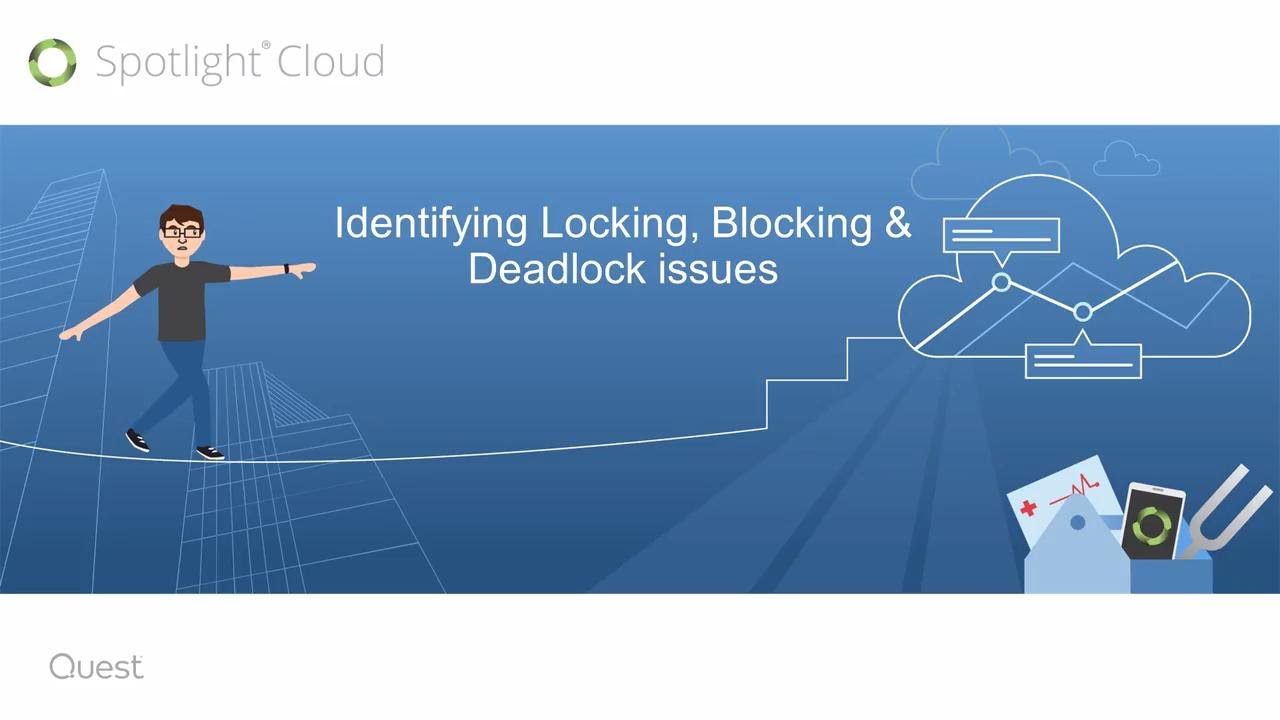 Spotlight Cloud - Identifying SQL Server Locking, Blocking and Deadlock Issues