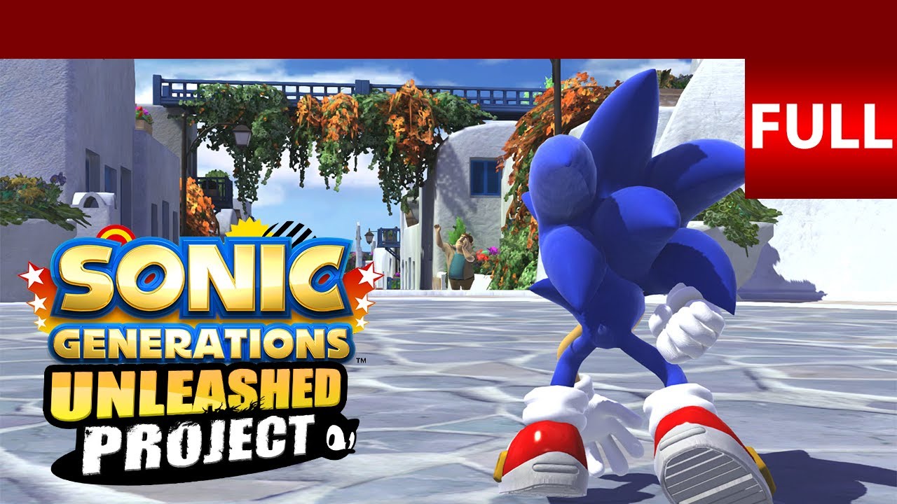 [Lyra] Sonic Generations: Unleashed Project (Full Mod Stream)