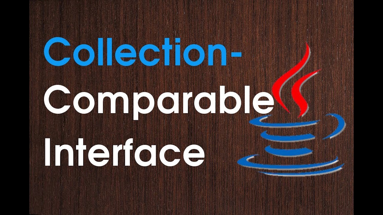 Comparable Interface in Java- How to sort collection objects in java?