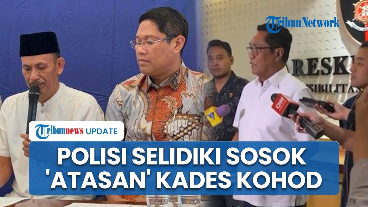 Polisi Selidiki Sosok 'Atasan' Kades Kohod yang Suruh Arsin Cs Palsukan Dokumen Pagar Laut ...