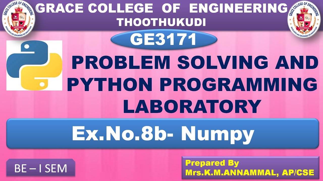 GRACE COE-GE3171-PROBLEM SOLVING & PYTHON PROGRAMMING – EX.NO.8(b)–IMPLEMENTING PROGRAMS USING NUMPY