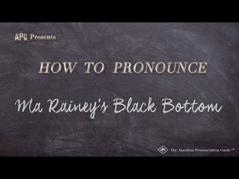 How to Pronounce Ma Rainey's Black Bottom (Real Life Examples!)