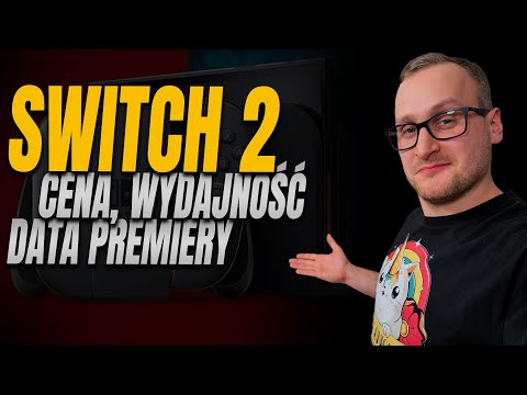Nintendo Switch 2 - wydajność, ceny, data premiery