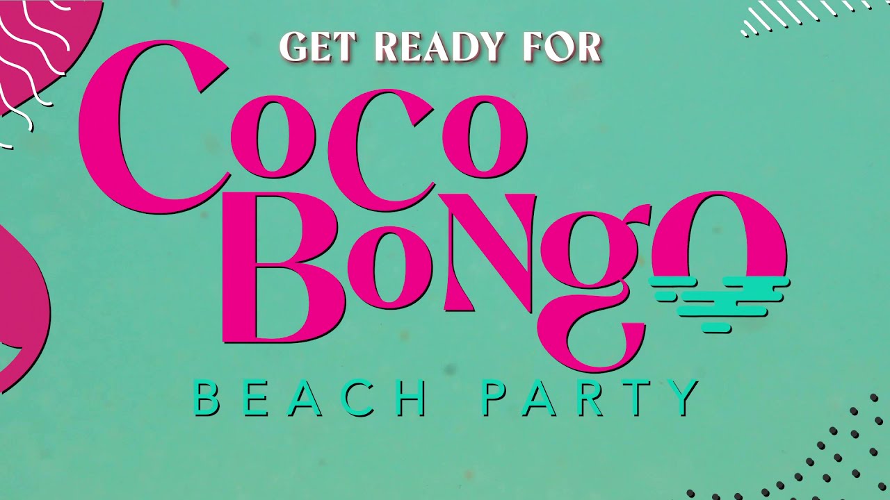Get ready for Coco Bongo Beach Party!