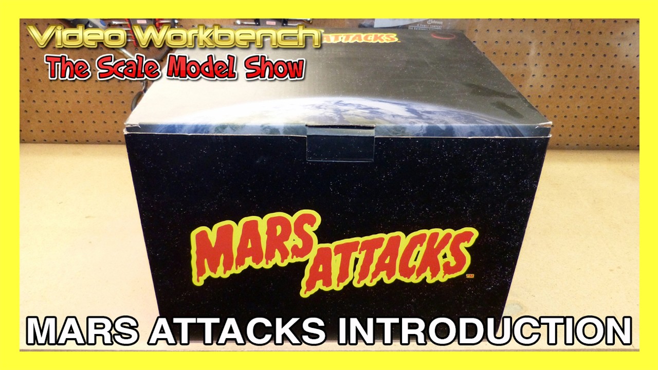 (S2.E18) Mars Attacks Introduction | Video Workbench: The Scale Model Show