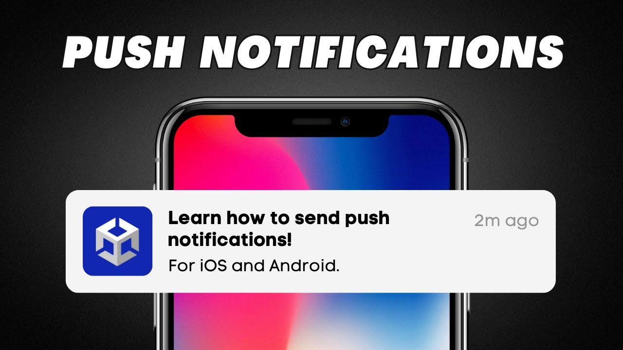Implementing Push Notifications In Unity For Ios And Android Galaxy Ai