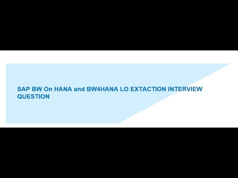 SAP BWONHANA,BW4HANA LO extraction scenario based latest interview questions