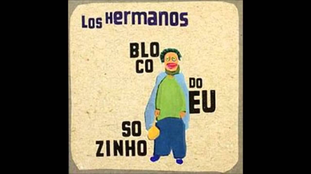 Los Hermanos Bloco Do Eu Sozinho (2001)