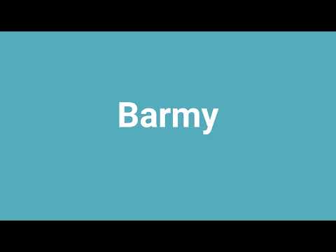 'Barmy' Meaning and Pronunciation