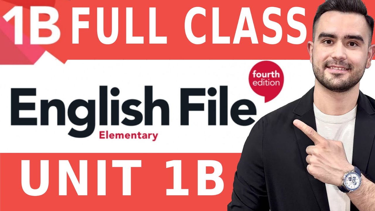 English Course: English File Elementary Unit 1B – Full Lesson | Grammar, Vocabulary, Speaking