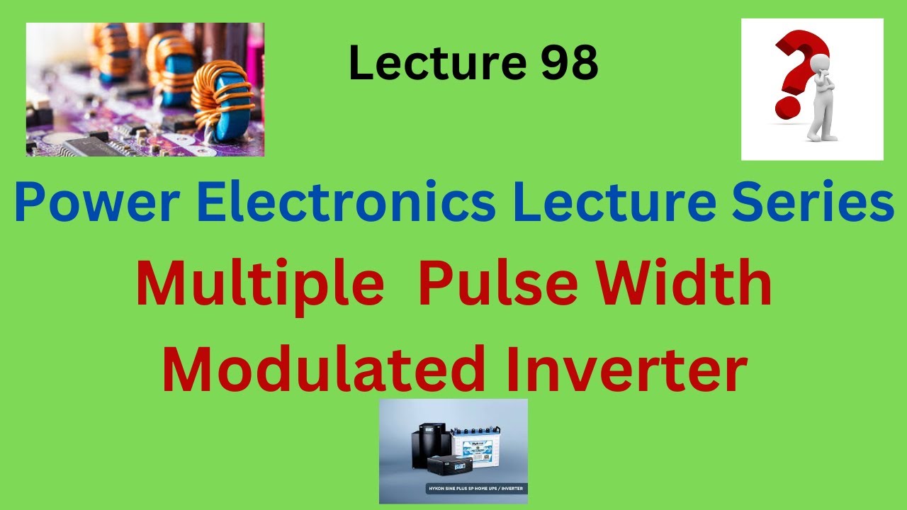 Multiple Pulse Width Modulation  Inverter | Working & Circuit Analysis| Power Electronics Tutorial