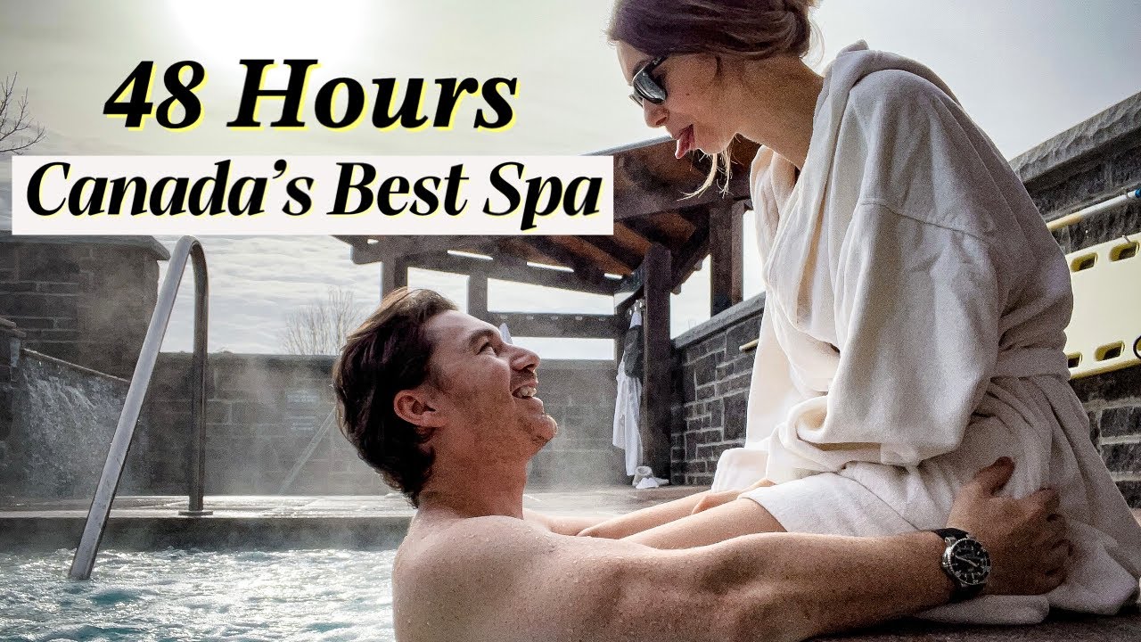 48 Hours at Canada’ Best Spa - St. Anne's in Grafton Ontario