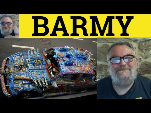 🔵 Barmy Meaning - Barmy Examples - Barmy Definition - British Slang - Barmyº