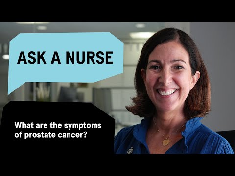 Ask a Nurse: What are the symptoms of prostate cancer?