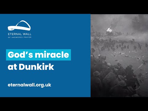God’s Miracle at Dunkirk – a reflection by Richard Gamble of The Wall ...