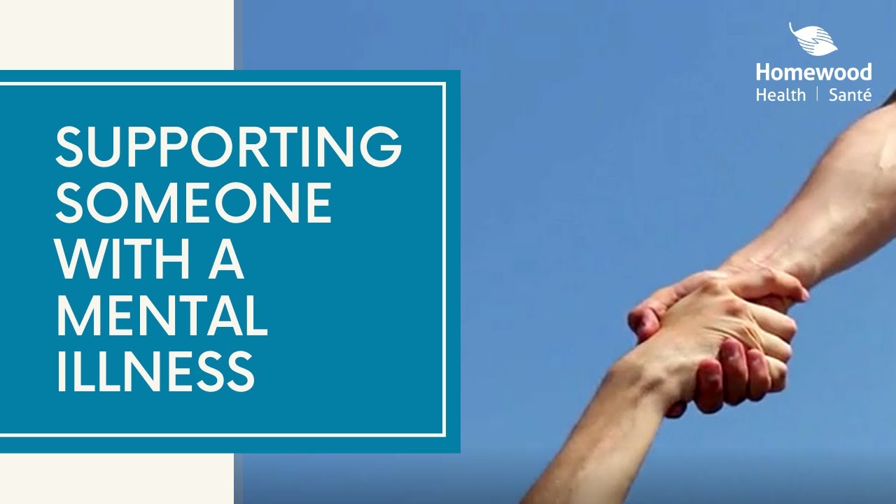 Supporting Someone With a Mental Illness