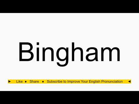 How to pronounce Bingham