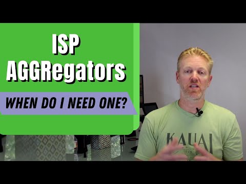 ISP Aggregators: When do I need one?