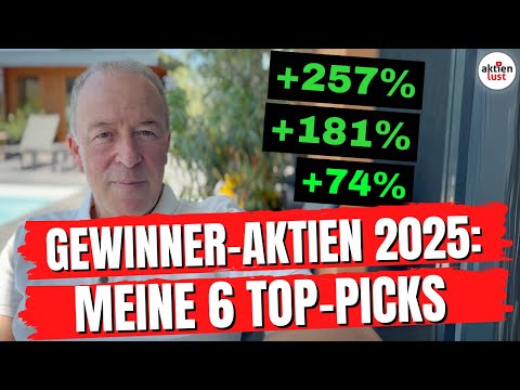 📈🔥 Gewinner-Aktien 2025: Das sind meine 6 Top-Picks