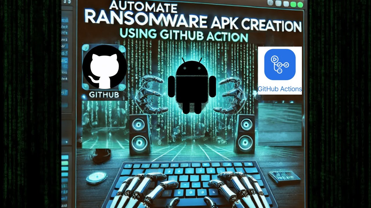 How to Automatically Create Ransomware APKs Using GitHub Workflows | Step-by-Step Guide with Sara