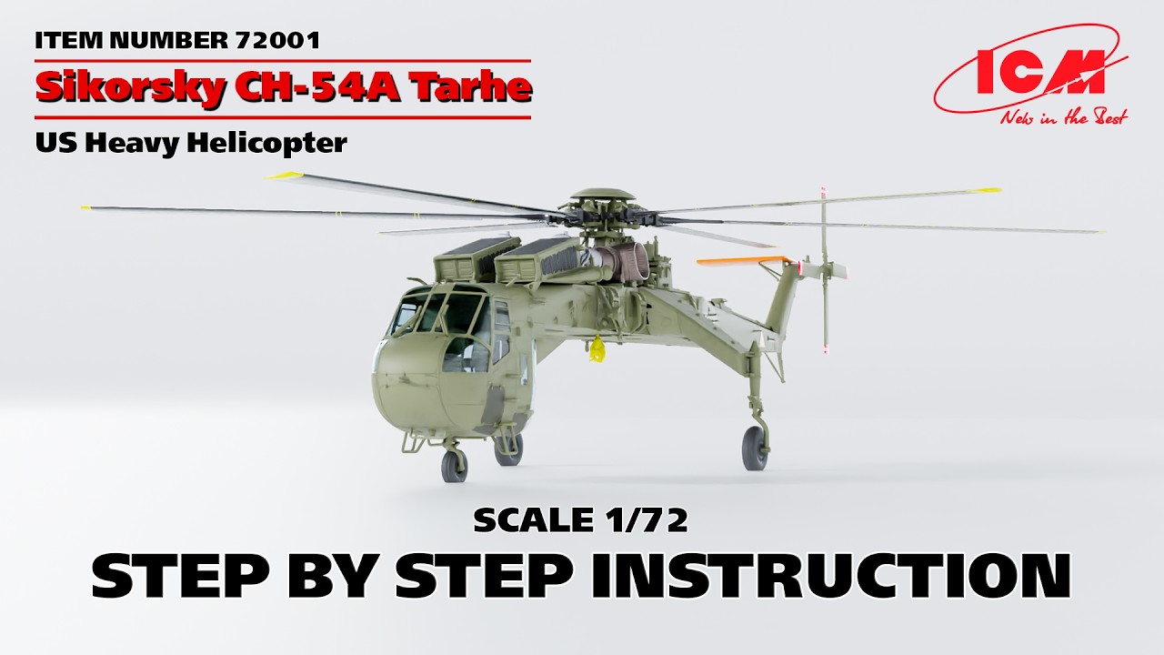 ICM | Sikorsky CH-54A Tarhe US Heavy Helicopter | Step by step instruction | Item 72001 | Scale 1/72